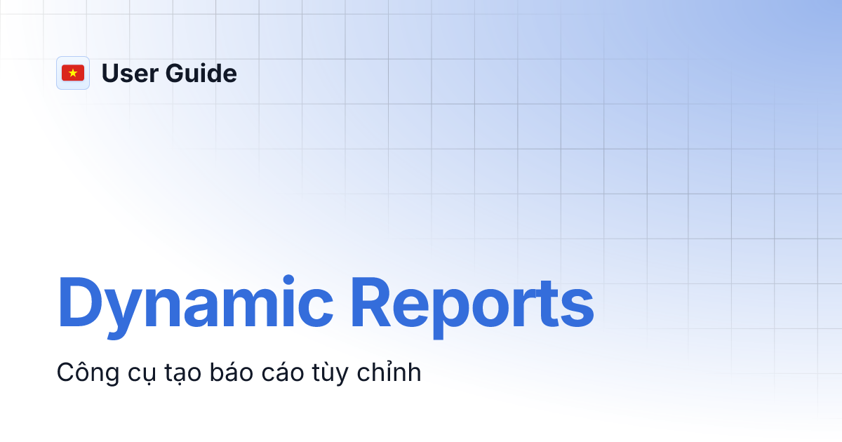 Dynamic Reports | User Guide
