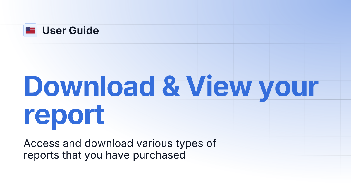 Download & View your report | User Guide