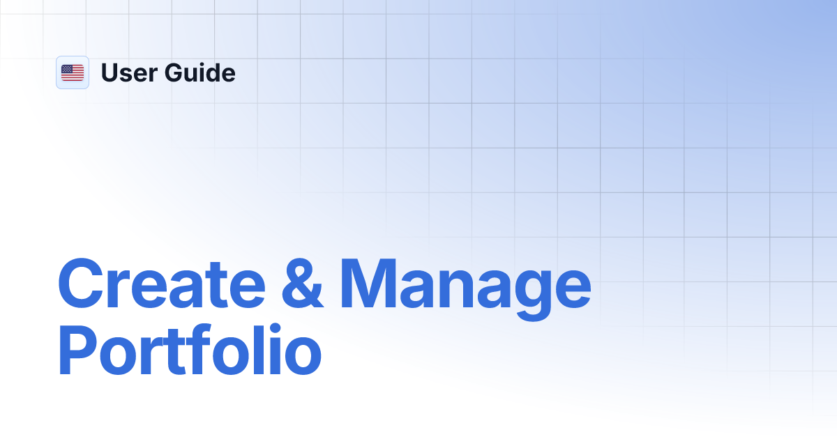 Create & Manage Portfolio | User Guide