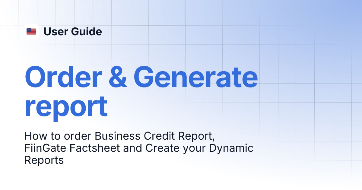 Order & Generate report | User Guide Order & Generate report | User Guide